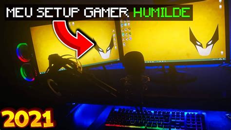 MEU SETUP GAMER 2021 HUMILDE YouTube