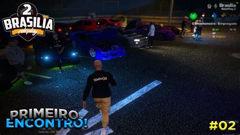 GTA V RP Brasília Rp Ep 2 FUI NO MEU PRIMEIRO ENCONTRO DE CARROS e