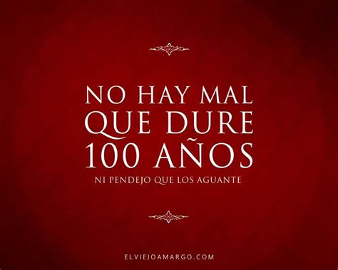 Total 32 imagen no hay mal que dure cien años frases Abzlocal mx
