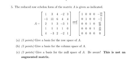 solved the reduced row echelon form of the matrix a is given