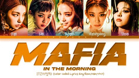 Itzy Mafia In The Morning Lyrics In The Morning Color