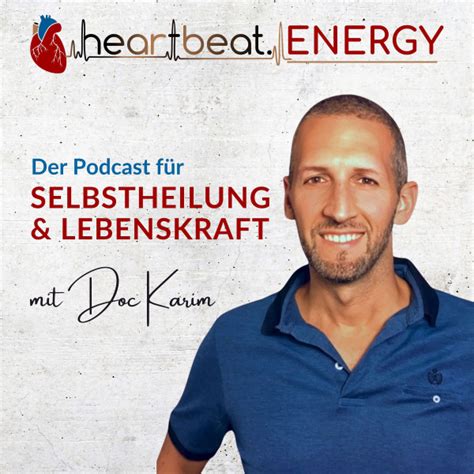 heartbeat ENERGY DER Podcast für Selbstheilung Lebenskraft Podcast