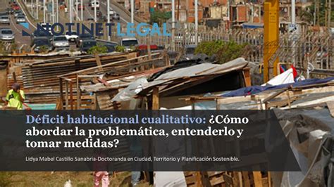 Notinet Legal Déficit habitacional cualitativo Cómo abordar la
