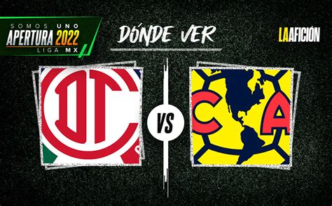 Toluca Vs Am Rica D Nde Ver La Semifinal Liga Mx Hoy Grupo Milenio
