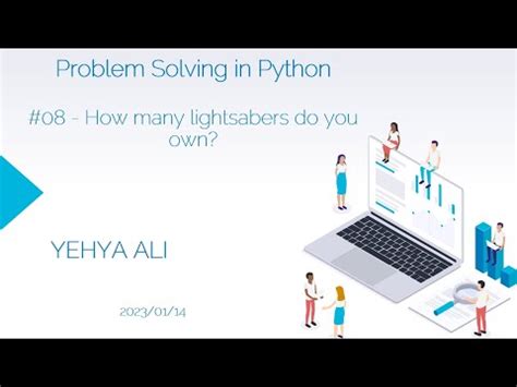 Problem Solving In Python 08 How Many Lightsabers Do You Own YouTube