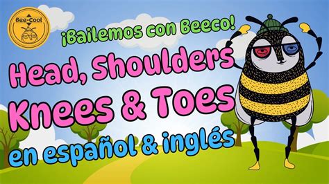 Cabeza Hombro Rodilla Y Pie Baile Canciones Infantiles YouTube