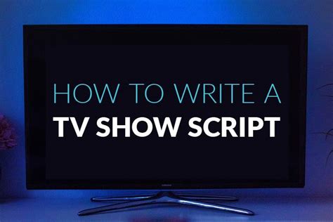 How To Write And Format A TV Show Script Beginner S Guide Celtx Blog