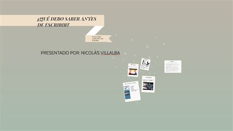QUÉ DEBO SABER ANTES DE ESCRIBIR by Nicolas Villalba on Prezi