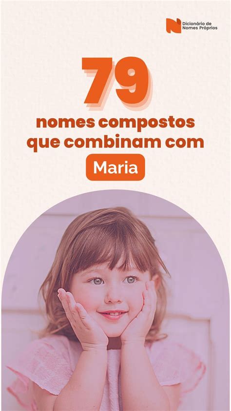 79 Nomes Compostos Que Combinam Maria E Seus Significados