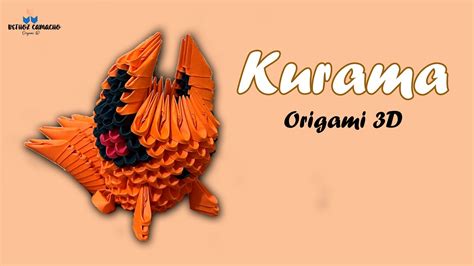Kurama Kyuubi Origami 3D Bethoz Camacho YouTube