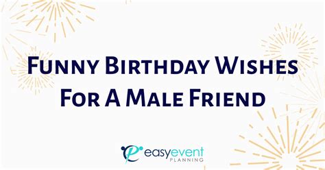 Funny Birthday Wishes For Male Friend