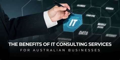 The Benefits Of It Consulting Services For Australian Businesses