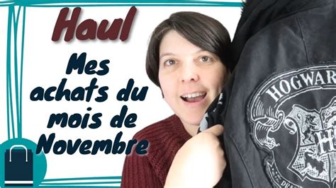 Haul Mes Achats Du Mois De Novembre Youtube