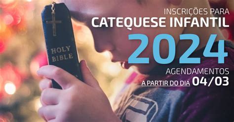 Inscri Es Para A Catequese Infantil Par Quia S O Francisco De Assis