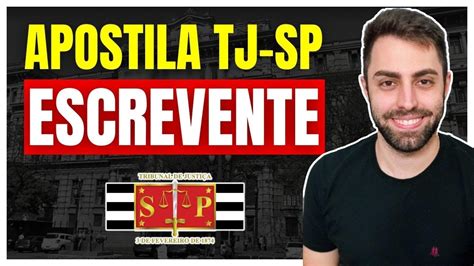APOSTILA DE ESCREVENTE DO TJ SP 2024 DO NEAF CONCURSOS VALE A PENA