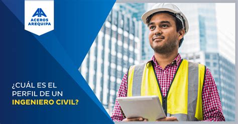 Día del Ingeniero Conoce cuál es el perfil del ingeniero civil