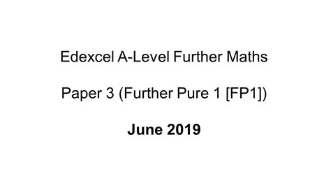 edexcel a level further maths june 2019 further pure 1 [fp1] youtube
