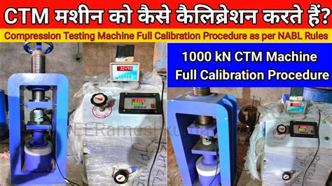 How To Calibrate Compression Testing Machine Ctm Machine Full