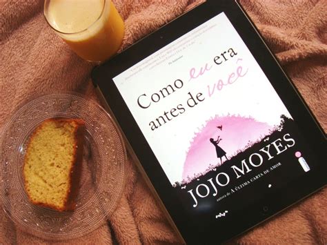 Resenha Como eu era antes de você O que eu ia falar