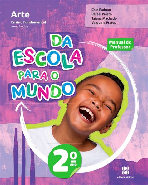 Da Escola Para O Mundo Arte 4 Ano Editora Scipione