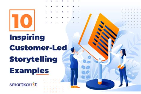 10 Inspiring Customer Led Storytelling Examples