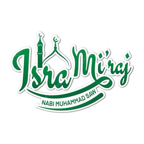 Isra Miraj Nabi Muhammad Melihat Teks Ucapan Isra Isra Miraj