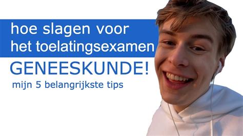 Tips Om Te Slagen Voor Het Toelatingsexamen Geneeskunde Hoe Pak Je Het