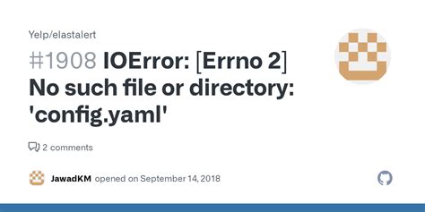 ioerror [errno 2] no such file or directory config yaml · issue 1908 · yelp elastalert · github