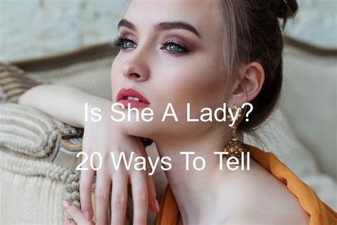 20 Ways To Tell If Shes A Lady Pairedlife