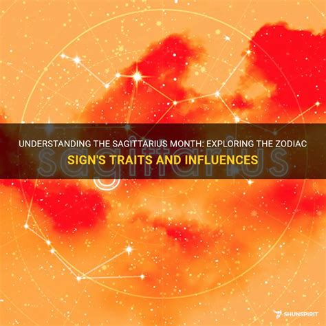 Understanding The Sagittarius Month Exploring The Zodiac Sign S Traits
