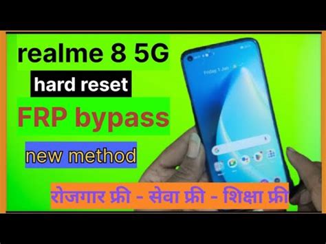 Realme 8 5g Frp Bypass Realme 8 5g Hard Reset Realme 8 5g Frp