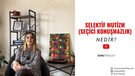 SONE PSİKOLOJİ SELEKTİF MUTİZM Uzman Klinik Psikolog Refika