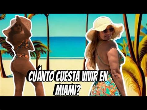 Cuánto cuesta vivir en Miami YouTube