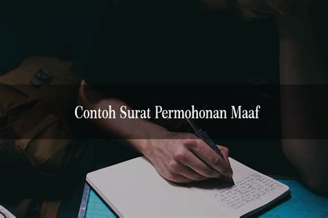 Contoh Surat Permohonan Maaf Dan Cara Membuat