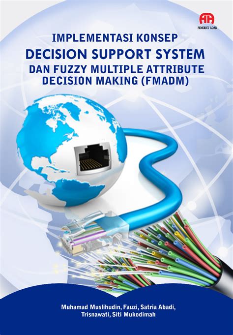 implementasi konsep decision support system and fuzzy multiple attribute decision making fmadm