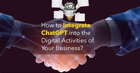 How To Integrate Chatgpt Into The Digital Activities Of Your Business