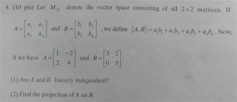 solved 4 10 pts let m2 denote the vector space consisting