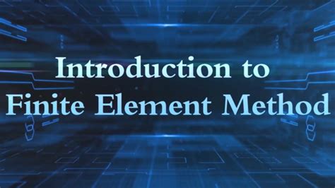 Introduction To Finite Element Method