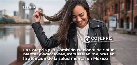 La Cofepris y la Comisión Nacional de Salud Mental y Adicciones