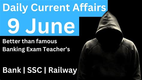 9 June Daily Current Affairs 2024 9 June 2024 Current Affairs