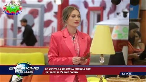 GF Vip Ivana Mrazova furiosa con Pelizon il vaso è colmo YouTube