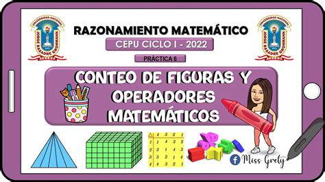 PRÁCTICA N 6 CONTEO DE FIGURAS Y OPERADORES MATEMÁTICOS CEPU