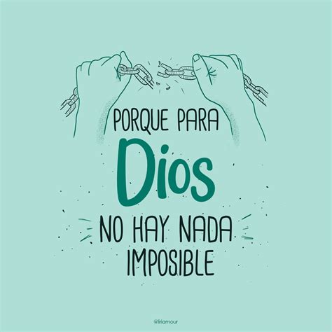 Para Dios No Hay Nada Imposible Frases Espirituales Bendiciones