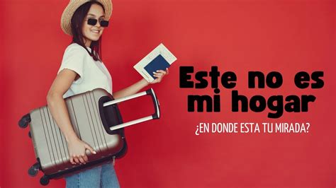 Este No Es Mi Hogar Youtube