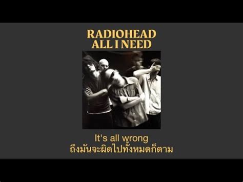 Radiohead All I Need Youtube