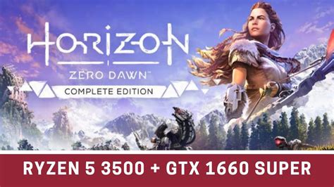 Horizon Zero Dawn PC Ryzen 5 3500 GTX 1660 Super Benchmark FPS Test