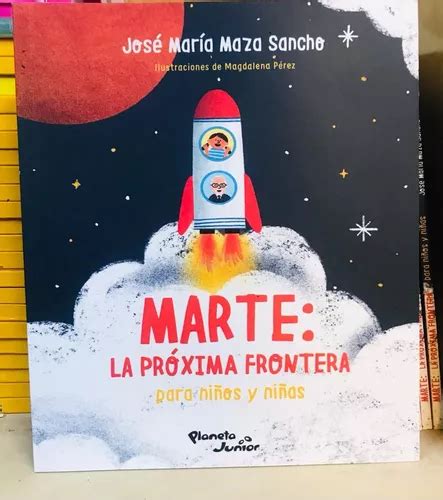 Marte La Próxima Frontera Para Niños Y Niñas José Maza Cuotas sin