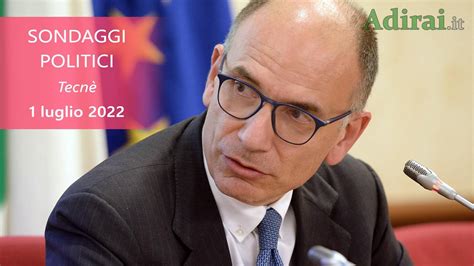 Ultimi Sondaggi Politici 1 luglio 2022 sondaggi Tecnè