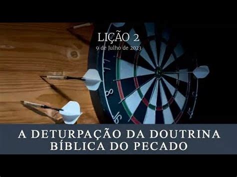 Ebd A Deturpa O Da Doutrina B Blica Do Pecado Prof Pr Adryelton