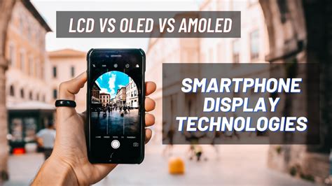 LCD Vs AMOLED Vs OLED Which Smartphone Display Is Better And Why Let